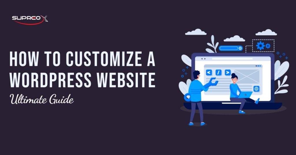 How to Customize a WordPress Website for Better Performance?